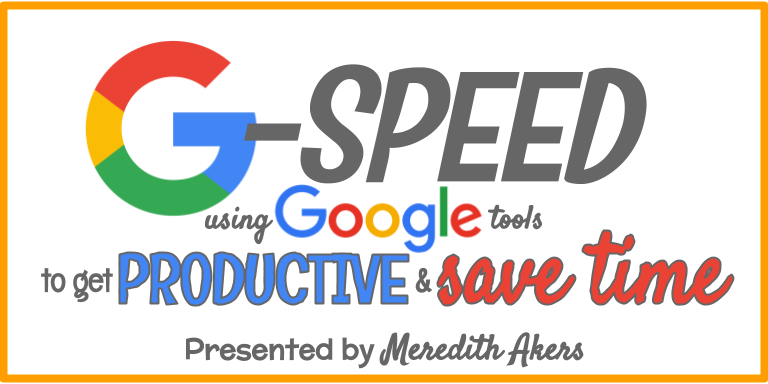 G-Speed: Get Productive and Save Time! – Meredith Akers