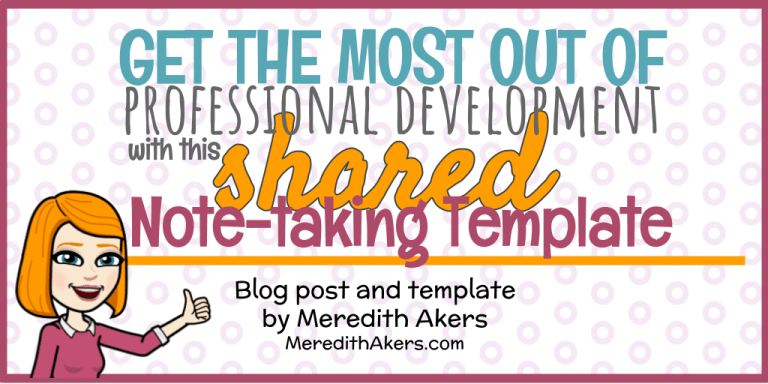 Get the most out of PD with this Shared Note-Taking Template – Meredith ...