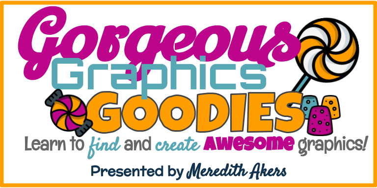 Gorgeous Graphics Goodies – Meredith Akers