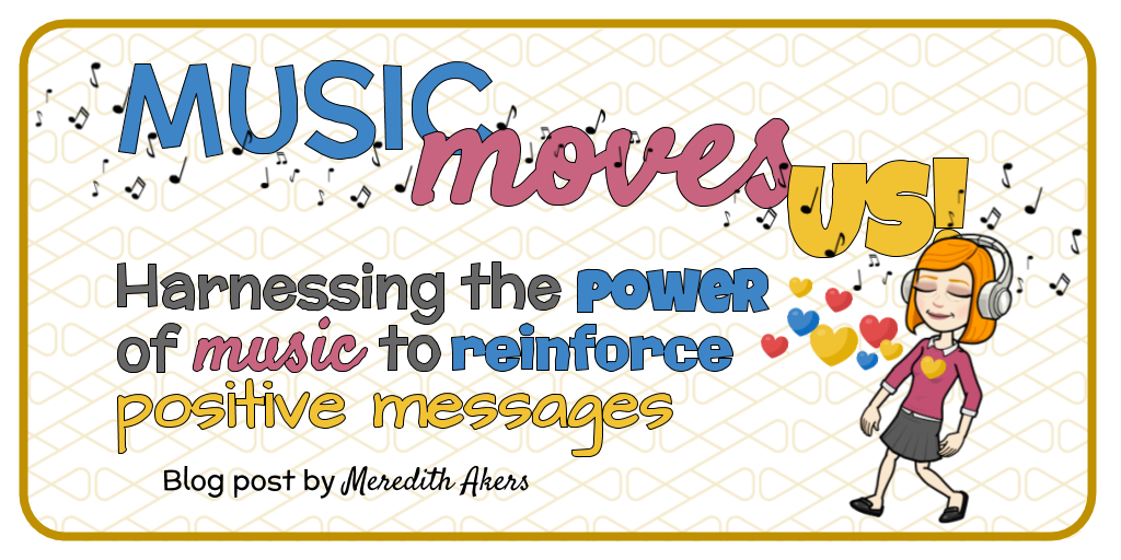 Music Moves Us! Harnessing the Power of Music to Reinforce Positive ...