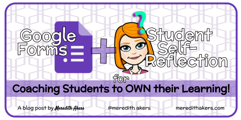 Google Forms + Student Self-Reflection for Coaching Students to Own ...