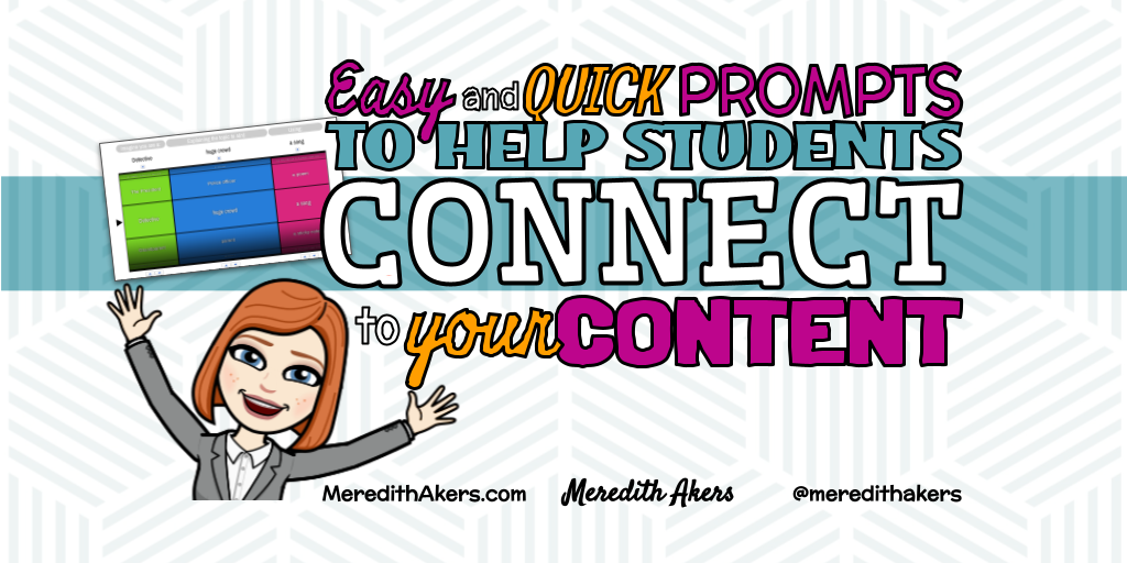 Easy and Quick Prompts to help students connect to your content ...